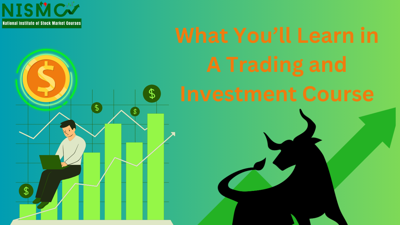 The Ultimate Guide to Trading and Investment Courses - nismc