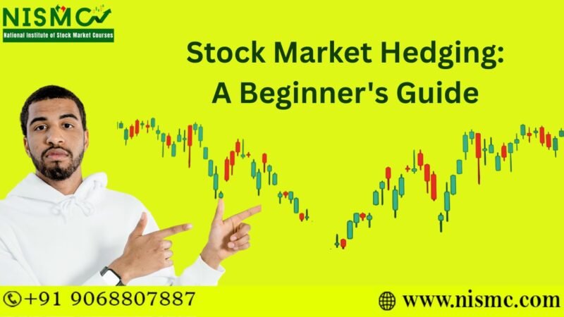 Stock Market Hedging: A Beginner's Guide - nismc